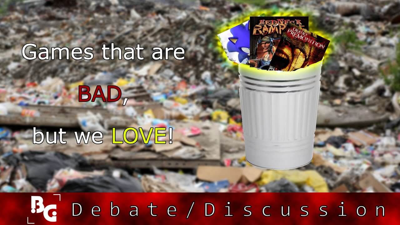 Debate/Discussion: Bad Video Games That We Love - BagoGames